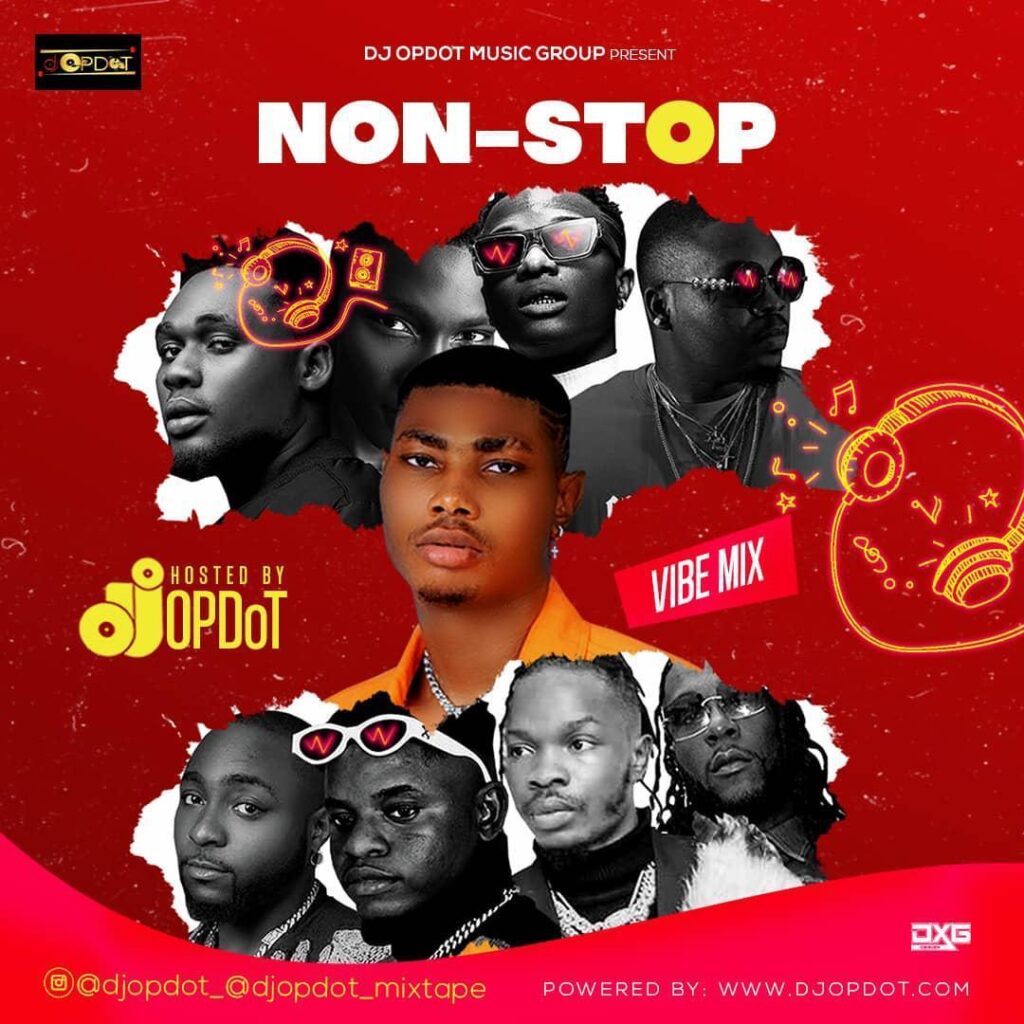 MIXTAPE: DJ OP Dot - Non-Stop (Vibe Mix) | Novice2STAR